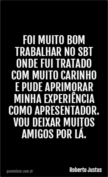 Roberto Justus Foi Muito Bom Trabalhar No Sbt Onde Fui Tratado Com